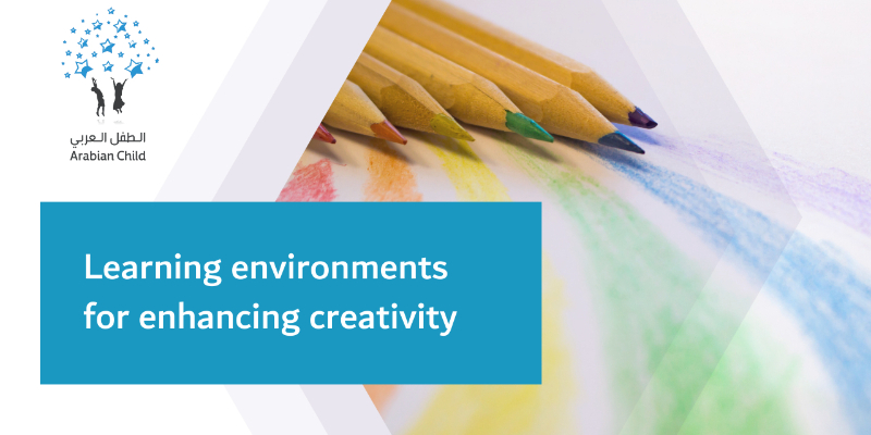 Learning Environments for Enhancing Creativity - GCA - Global Childhood ...
